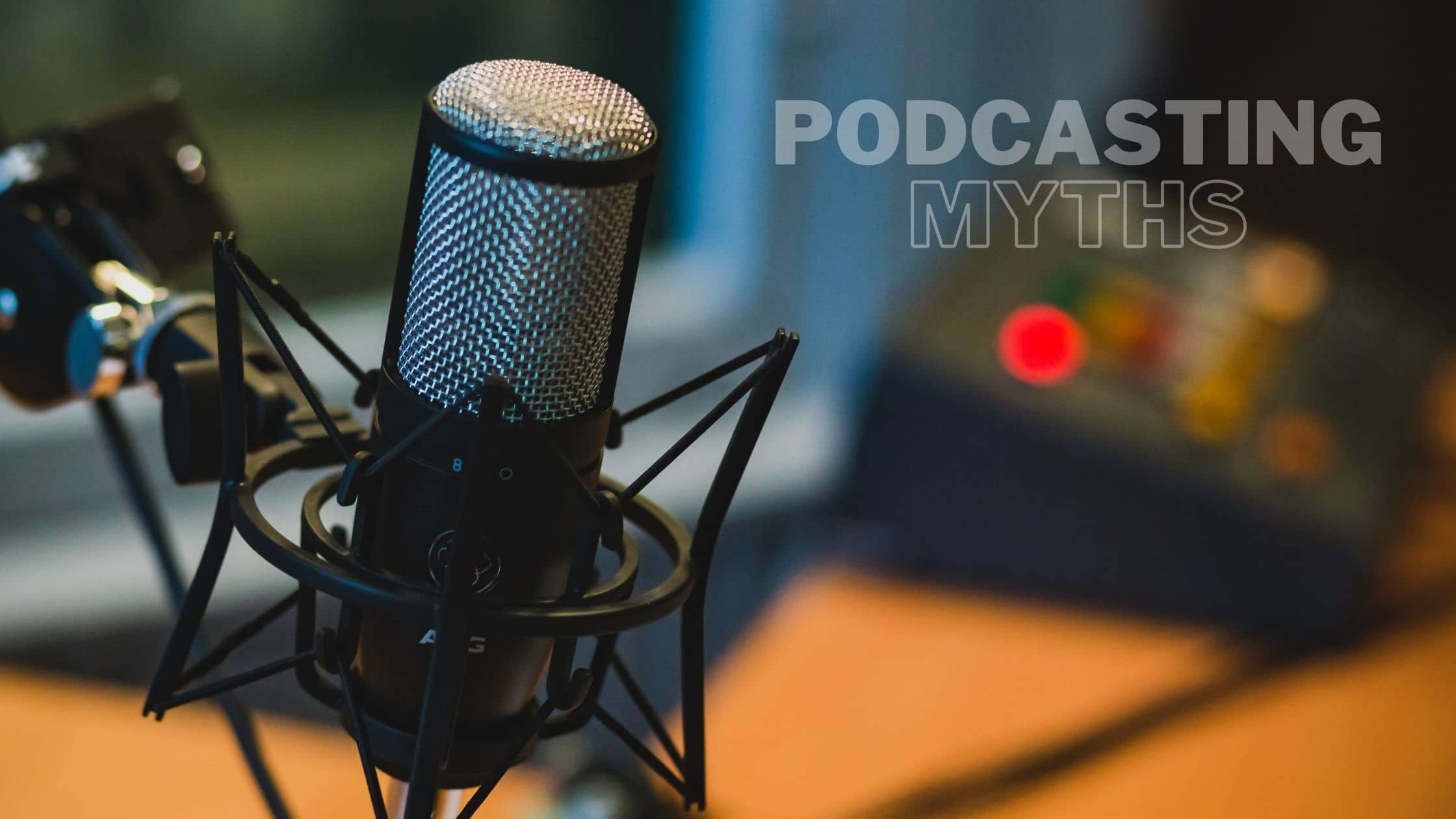 6 Podcasting Myths You Should Stop Believing - Barevalue Blog
